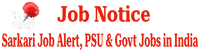 Latest Jobs - Job Notice | Govt Job Alerts, Sarkari Results & PSU Jobs ...